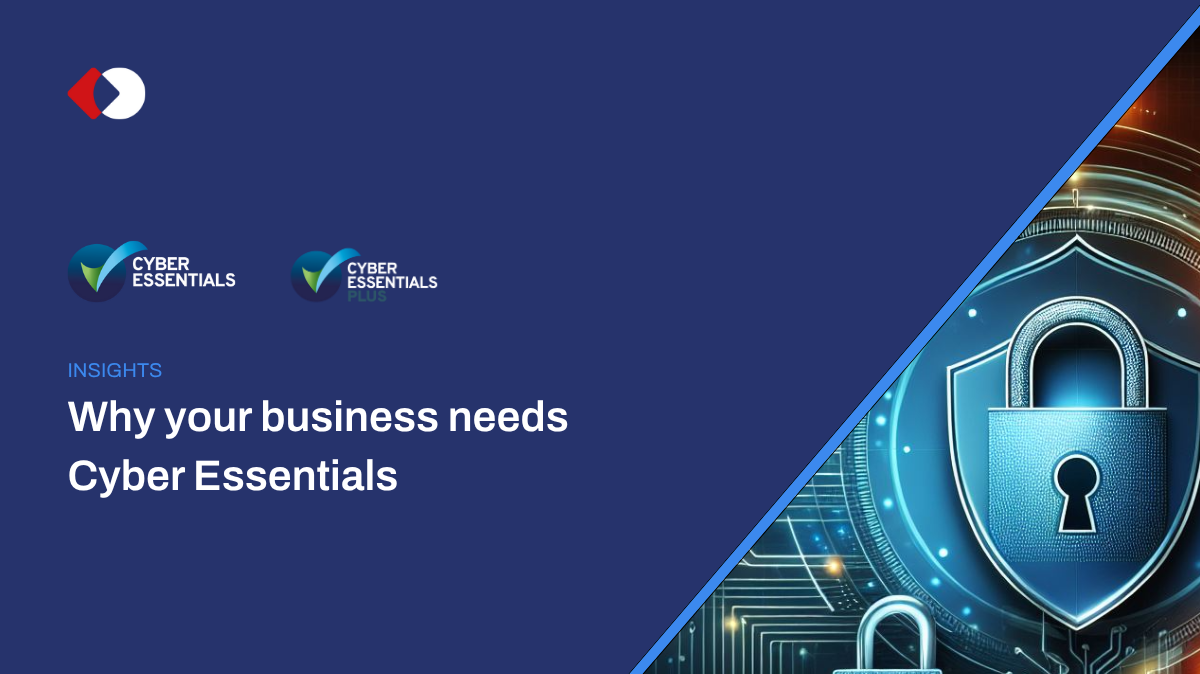 Why your business needs Cyber Essentials